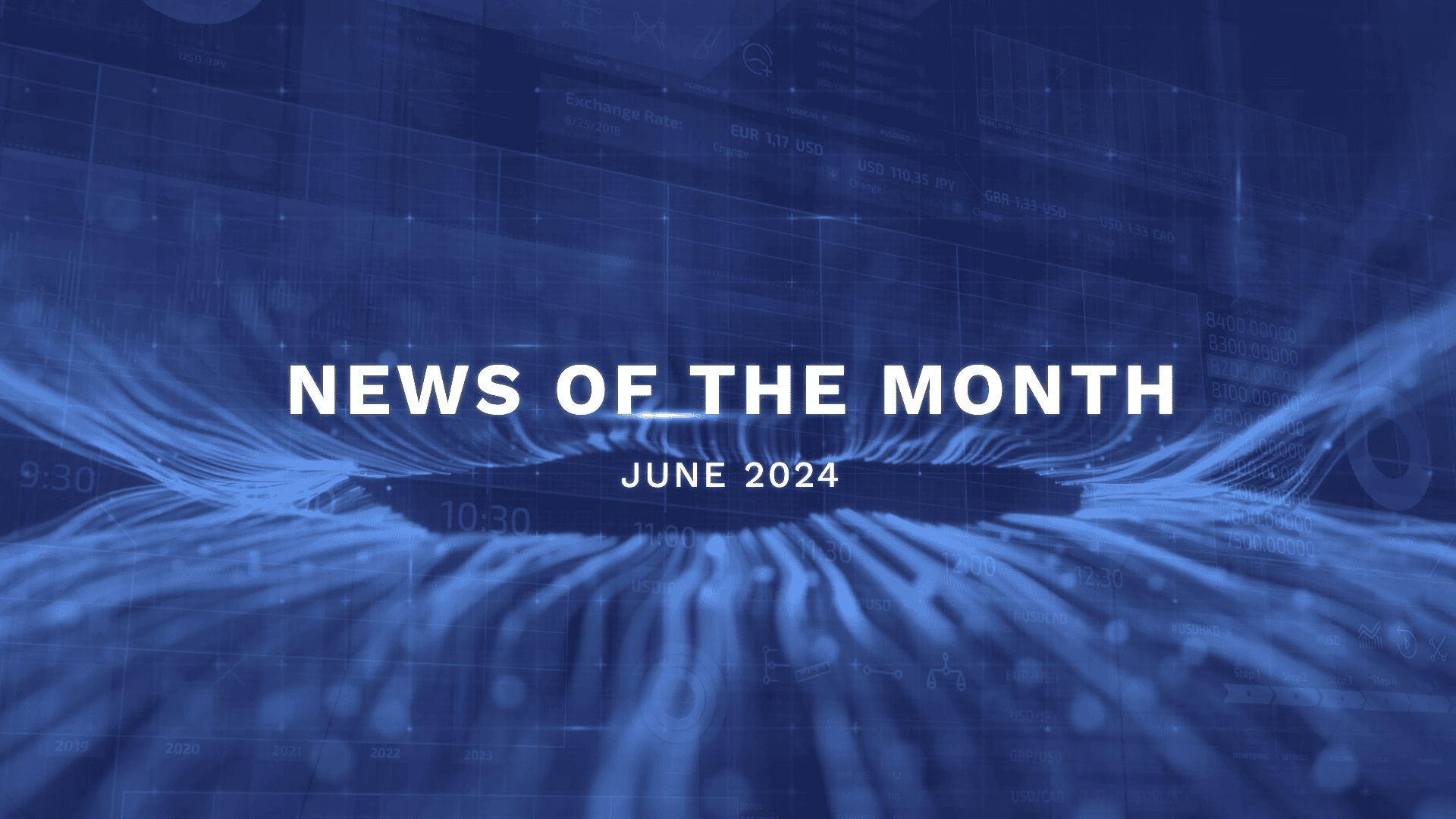 News of the Month - June 2024 - Chahine Capital
